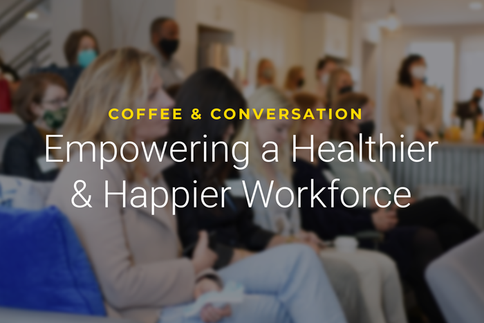 Coffee & Conversation: Empowering a Healthier & Happier Workforce ...